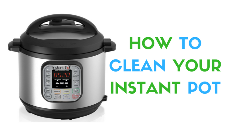 How to Clean Your Instant Pot in Minutes
